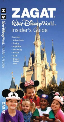 Zagat Walt Disney World Insider's Guide by Zagat Survey | Goodreads