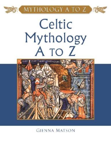 Celtic Mythology A to Z by Gienna Matson | Goodreads