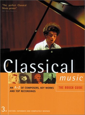 The Rough Guide to Classical Music by Rough Guides | Goodreads