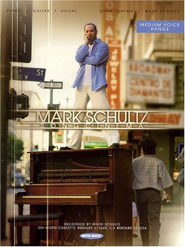 Mark Schultz - Song Cinema by Mark Schultz | Goodreads