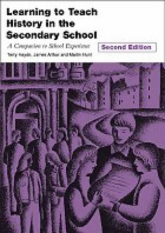 Learning to Teach History in the Secondary School: A Companion to ...