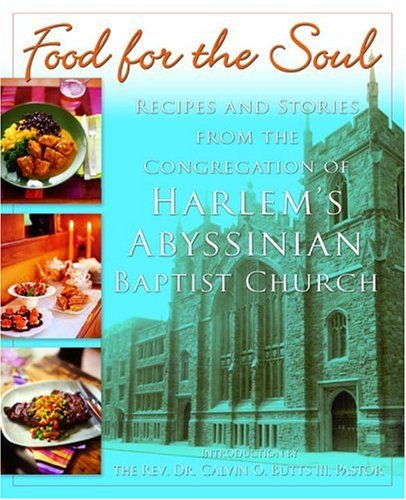 Food for the Soul: Recipes and Stories from the Congregation of Harlem ...