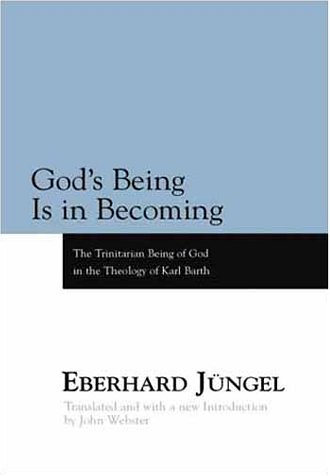 God's Being Is in Becoming: The Trinitarian Being of God in the ...