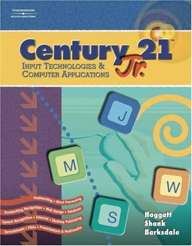 Century 21™ Jr., Input Technologies and Computer Applications by Jon A ...