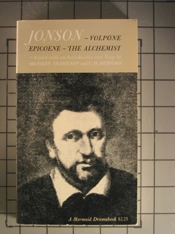 Three Plays Volume Jonson: Volpone; Epicoene; The Alchemist by Ben ...