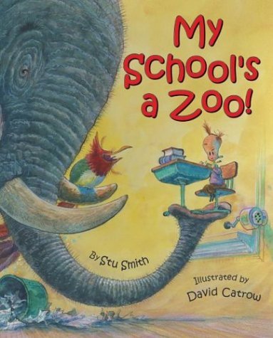 My School's a Zoo! by Stu Smith | Goodreads