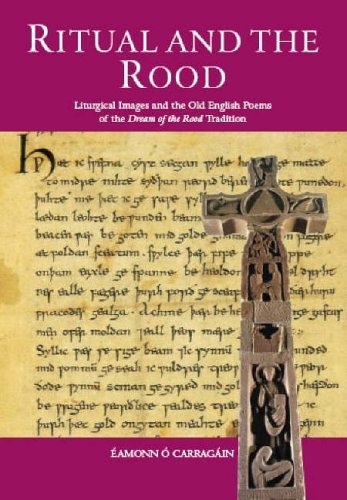 Ritual &_the Rood Liturgical Images &_the Old English Poems of the ...