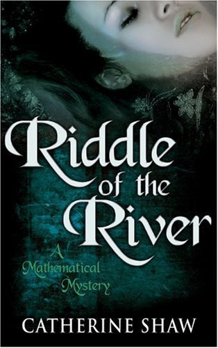 The Riddle of the River (Cambridge Mysteries, #4) by Catherine Shaw ...