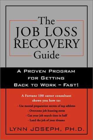 The Job Loss Recovery Guide: A Proven Program for Getting Back to Work ...