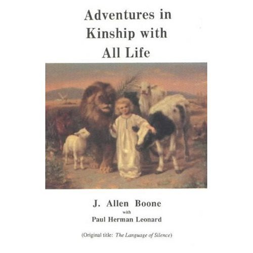 Adventures in kinship with all life by J. Allen Boone | Goodreads
