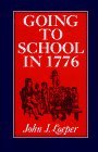 Going to School in 1776 by John J. Loeper | Goodreads