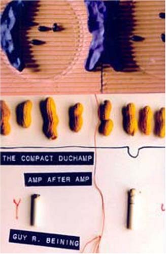 The Compact Duchamp: Amp After Amp by Guy R. Beining | Goodreads