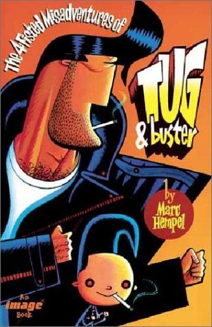 4 Fisted Misadventures of Tug and Buster by Marc Hempel | Goodreads
