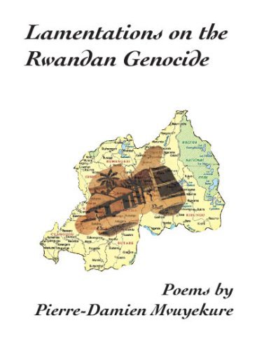 Lamentations on the Rwandan Genocide by Pierre-Damien Mvuyekure | Goodreads