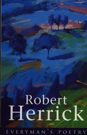 Robert Herrick (Everyman Poetry Library) by Douglas Brooks-Davies | Goodreads