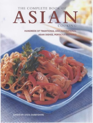 The Complete Book of Asian Cooking by Lydia Darbyshire | Goodreads