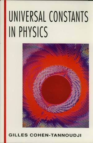 Universal Constants in Physics by Gilles Cohen-Tannoudji | Goodreads