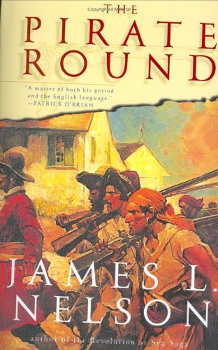 The Pirate Round (Thomas Marlowe, #3) by James L. Nelson | Goodreads