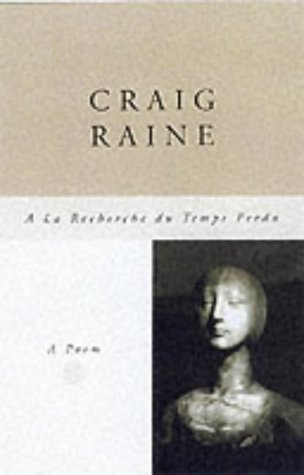 Recherche Du Temps Perdu: a poem by Craig Raine | Goodreads