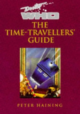 Doctor Who: The Time-Travellers' Guide by Peter Haining | Goodreads