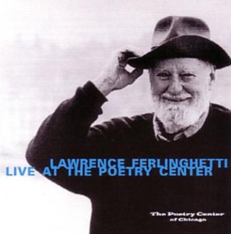 Lawrence Ferlinghetti Live at the Poetry Center by Lawrence ...