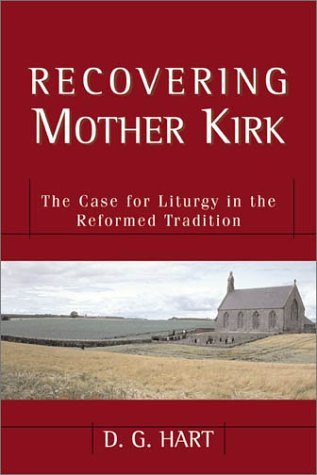 Recovering Mother Kirk by D.G. Hart | Goodreads
