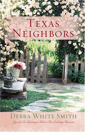 Texas Neighbors: The Key/The Promise/The Neighbor by Debra White Smith ...