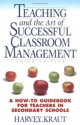 Teaching and the Art of Successful Classroom Management : A How-to ...