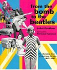 From the Bomb to the Beatles by Juliet Gardiner | Goodreads
