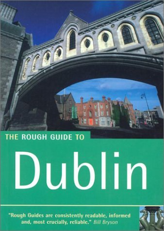 The Rough Guide to Dublin by Rough Guides | Goodreads