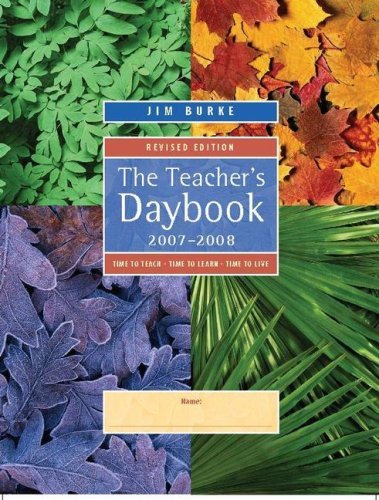 The Teacher's Daybook, 2007-2008: Time to Teach, Time to Learn, Time to ...