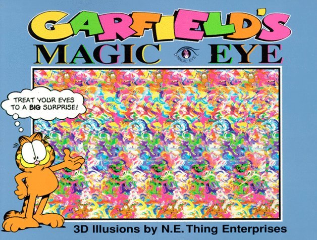 Garfield's Magic Eye: 3D Illusions by N.E. Thing Enterprises | Goodreads