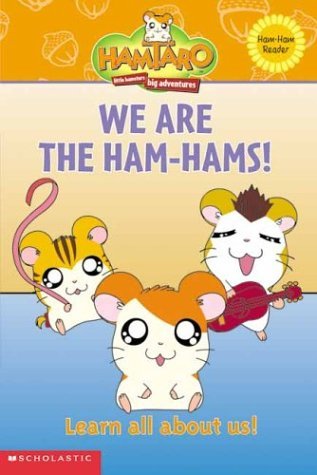 We Are the Ham-Hams! (A Hamtaro Ham-Ham Reader) by Frances Ann Ladd ...