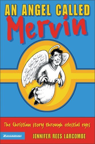 Angel Called Mervin by Jennifer Rees Larcombe | Goodreads