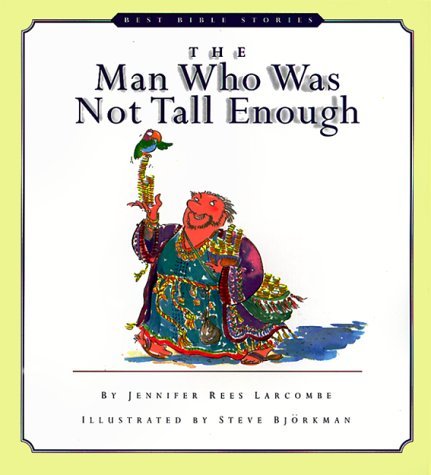 The Man Who Was Not Tall Enough by Jennifer Rees Larcombe | Goodreads