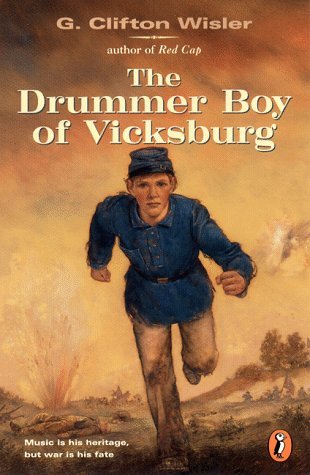 The Drummer Boy of Vicksburg (Novel) by G. Clifton Wisler | Goodreads