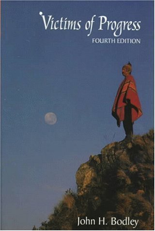 Victims of Progress by John H. Bodley | Goodreads
