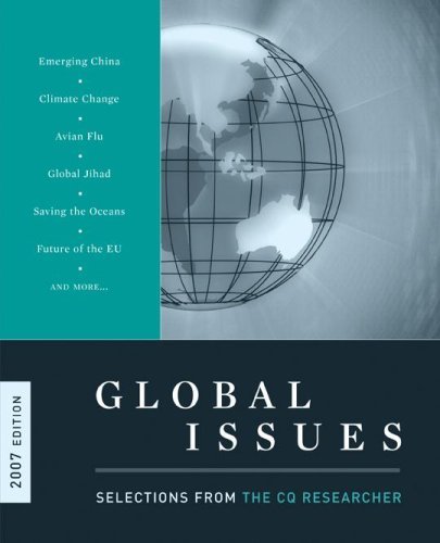 Global Issues 2007: Selections from the Cq Researcher by CQ Researcher ...