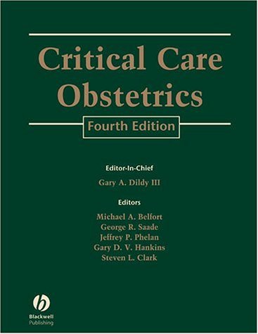 Critical Care Obstetrics by Gary A. Dildy, III | Goodreads