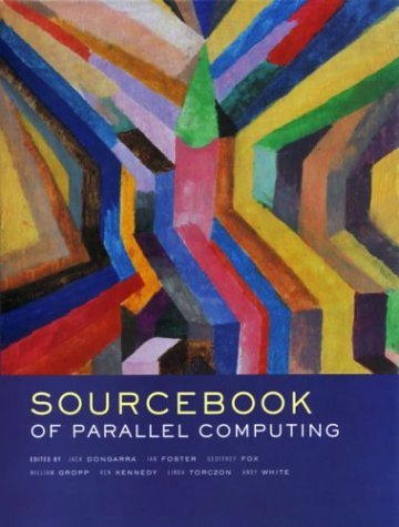 The Sourcebook of Parallel Computing by Jack Dongarra | Goodreads