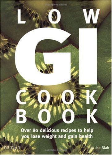 Low GI Cookbook by Louise Blair | Goodreads