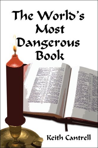 The World's Most Dangerous Book by Keith Cantrell | Goodreads