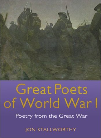 Great Poets of World War I: Poetry from the Great War by Jon ...