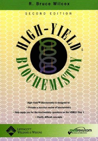 High-Yield Biochemistry by R. Bruce Wilcox | Goodreads
