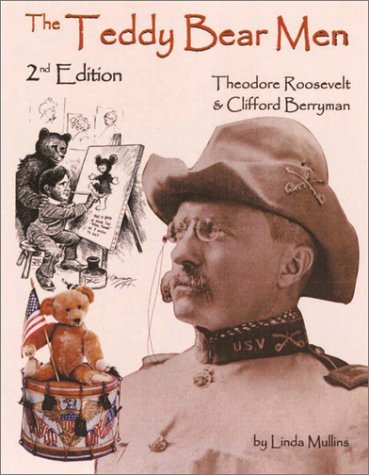 The Teddy Bear Men: Theodore Roosevelt & Clifford Berryman by Linda ...