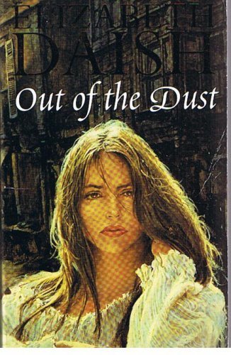 Out Of The Dust by Elizabeth Daish | Goodreads