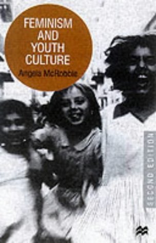 Feminism and Youth Culture by Angela McRobbie | Goodreads