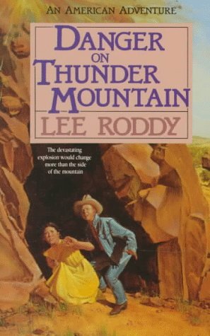 Danger on Thunder Mountain by Lee Roddy | Goodreads