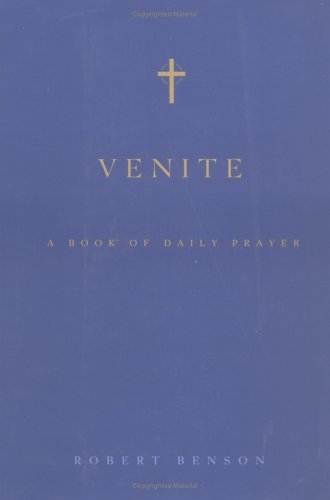 Venite: A Book of Daily Prayer by Robert Benson | Goodreads