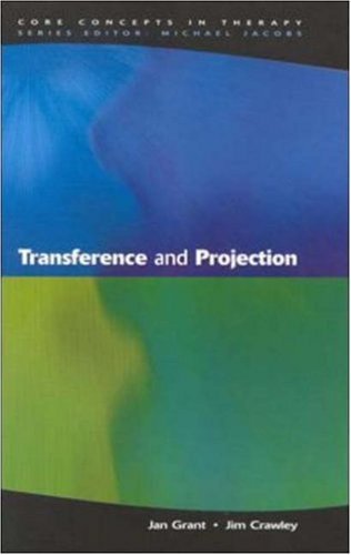 Transference And Projection: Mirrors to the Self by Jan Grant | Goodreads